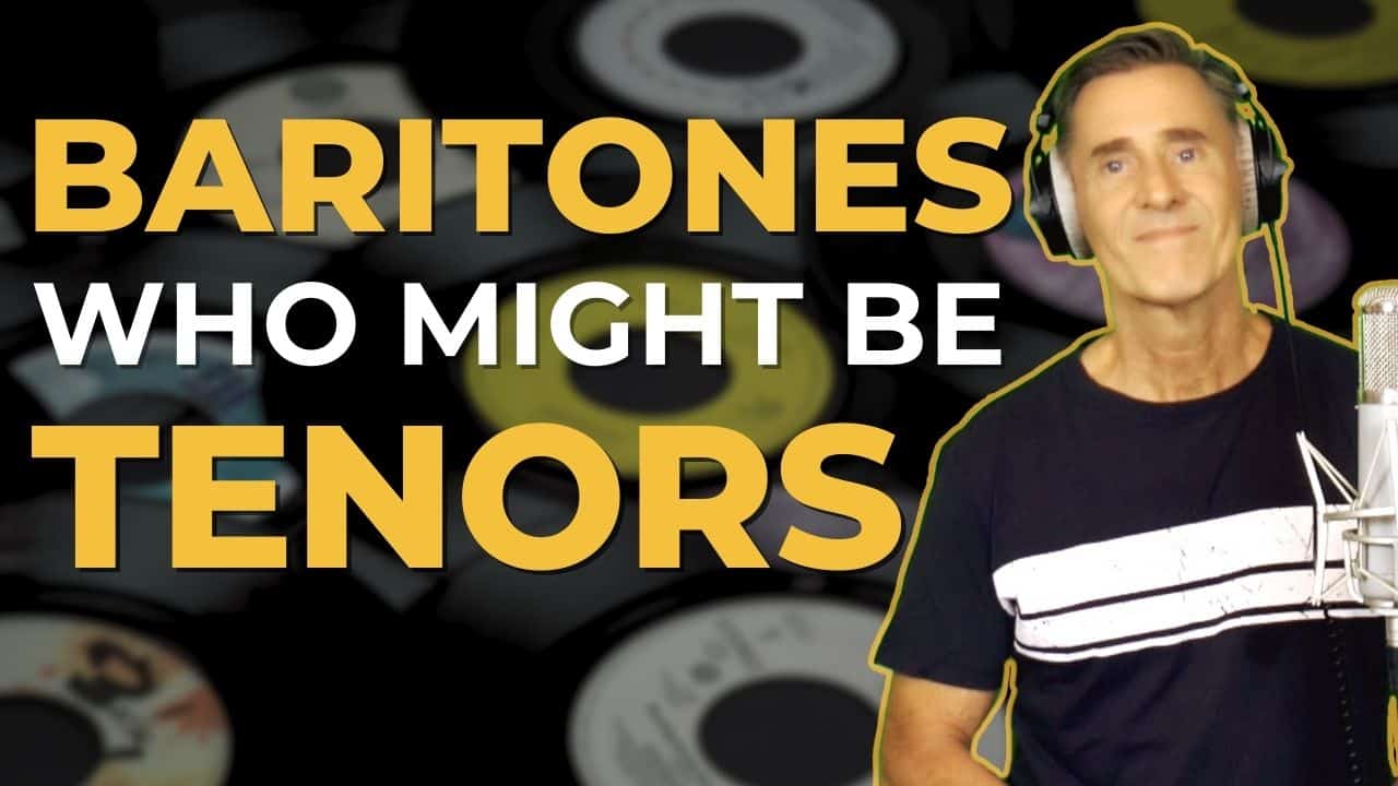 Are You a Tenor Who Mistakingly Thinks He's a Baritone?